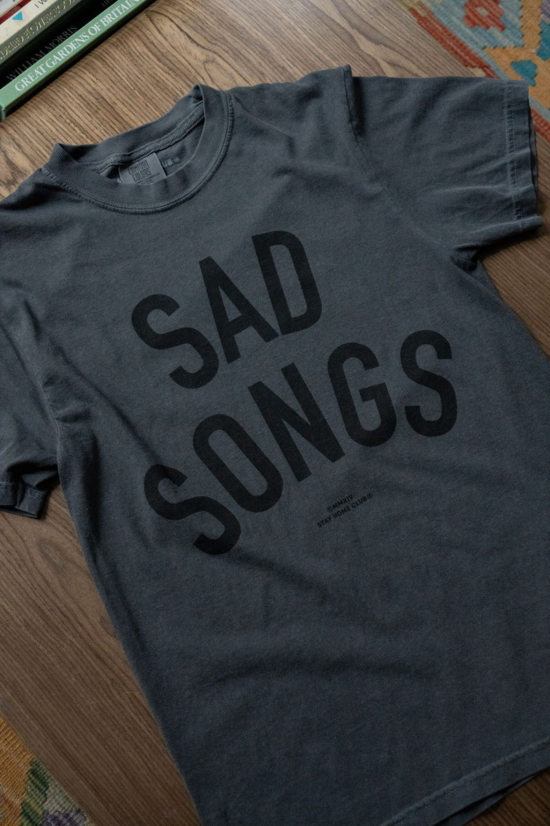 Sad Songs - Comfort Colors® T-Shirt – Stay Home Club