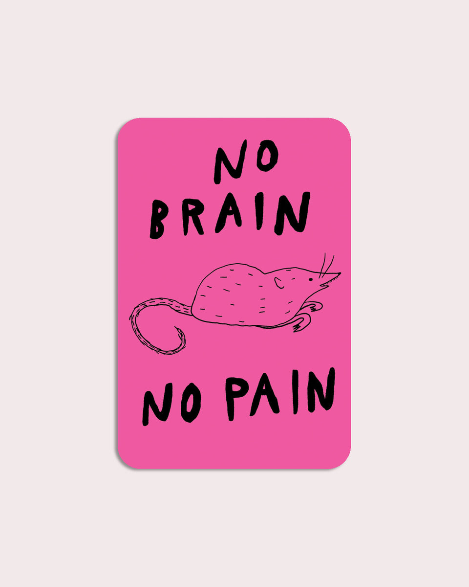 No Brain No Pain Vinyl Sticker – Stay Home Club
